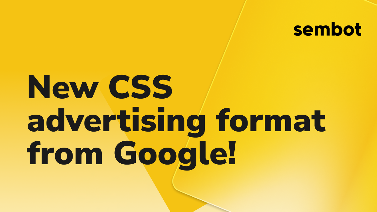 New CSS advertising format from Google! How will CSS PLA affect the e ...