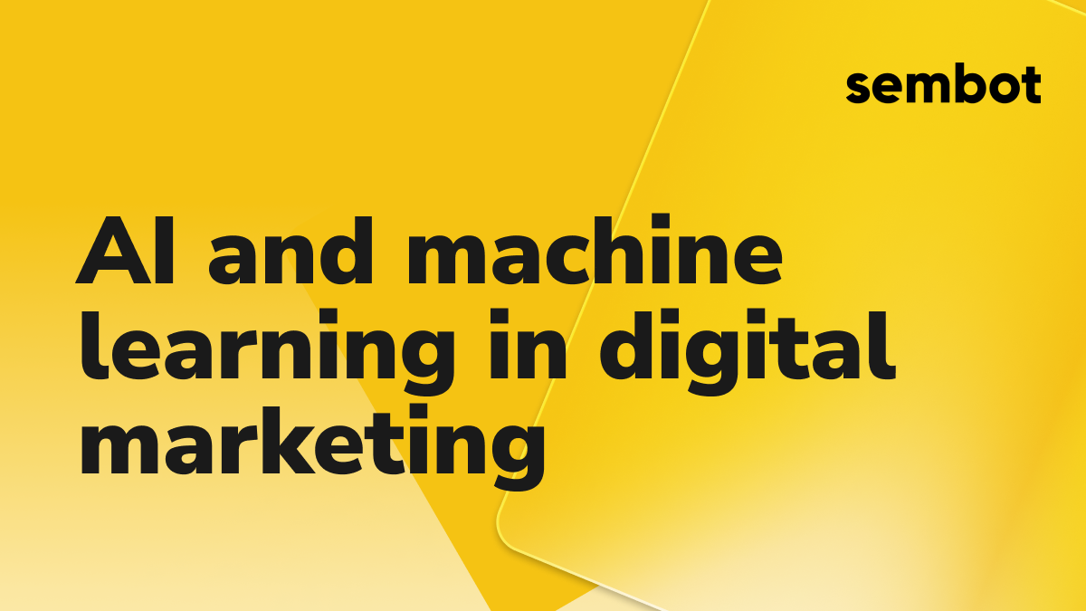 AI and machine learning in digital marketing – a comprehensive guide ...